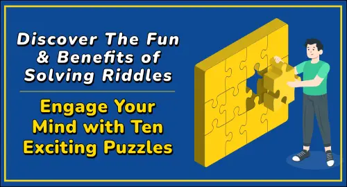 Fun and Benefits of Solving Riddles: Engage Your Mind with Ten Exciting ...